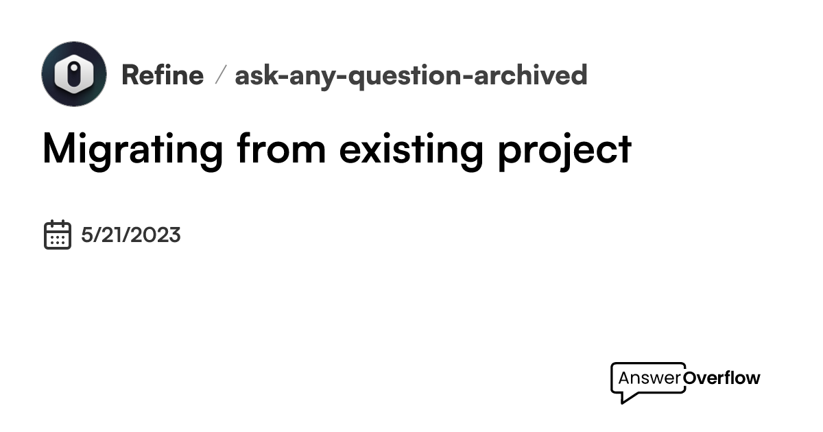 Migrating from existing project - Refine