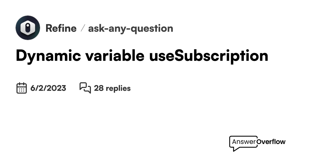 Dynamic variable useSubscription - Refine