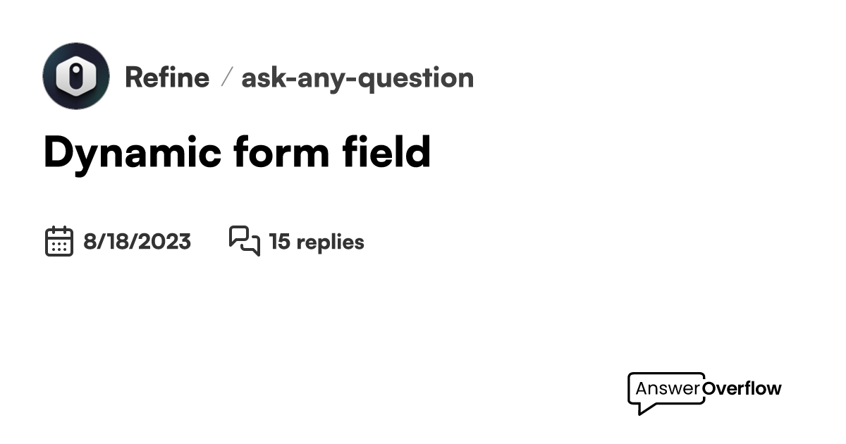 Dynamic form field - Refine