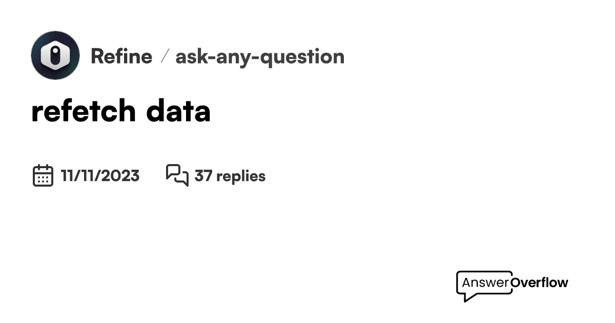 refetch data - Refine