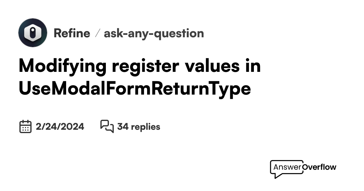 Modifying Register Values In Usemodalformreturntype Refine