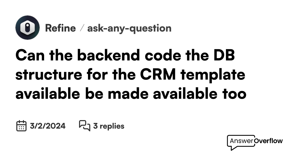 Can the backend code & the DB structure for the CRM template available ...
