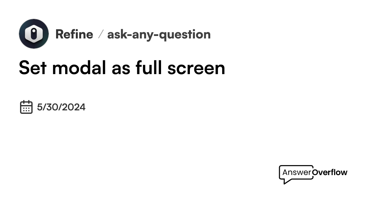 Set modal as full screen - Refine