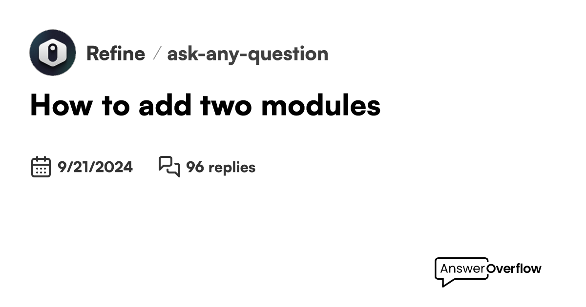 How to add two modules - Refine