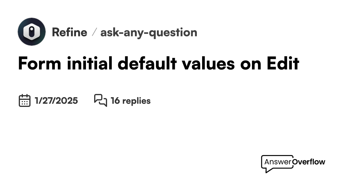 Form initial default values on Edit. - Refine